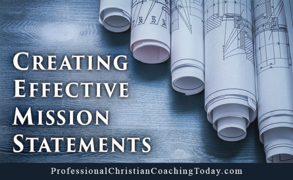 Creating Effective Mission Statements - Professional Christian Coaching ...