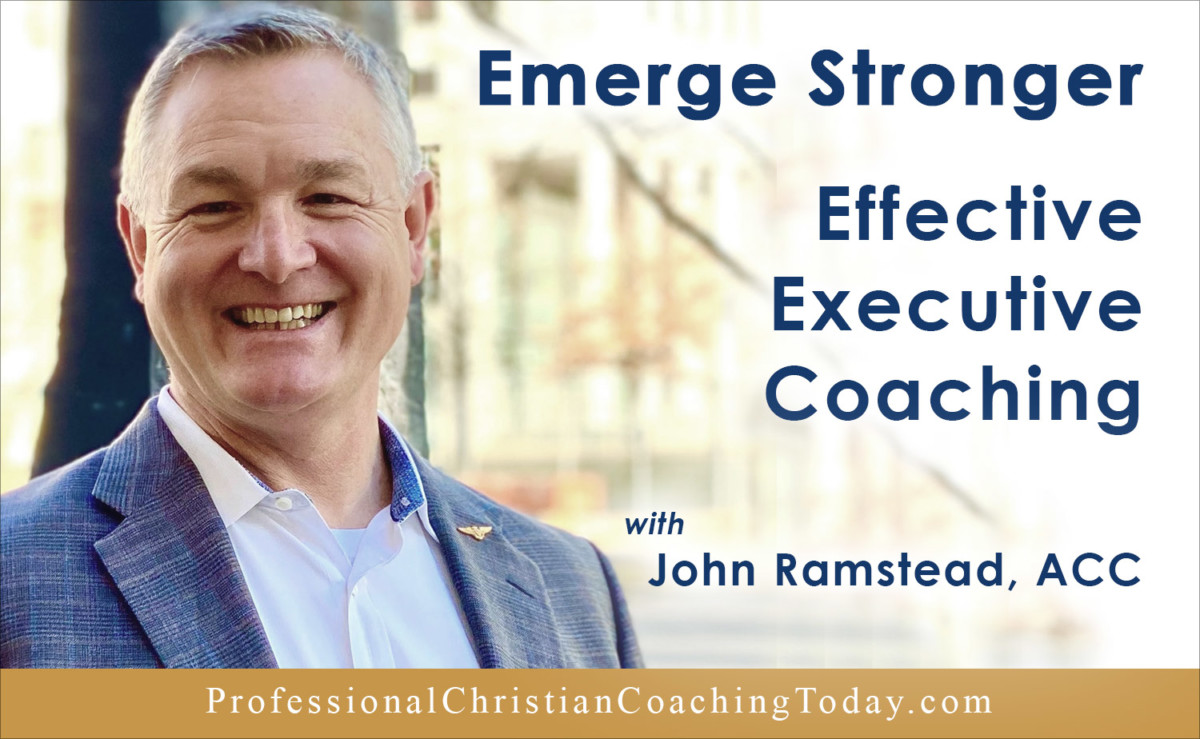 Emerge Stronger: Effective Executive Coaching - Professional Christian ...