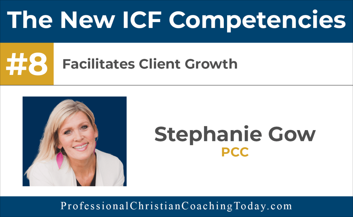 New ICF Competencies #8 Facilitates Client Growth - Professional ...