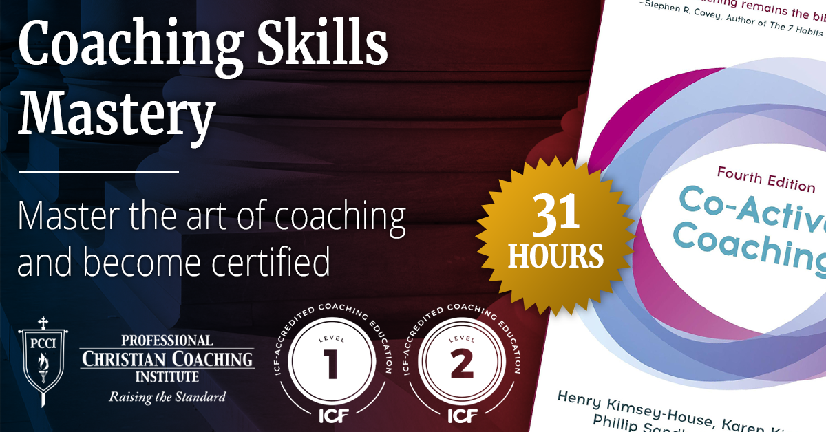 Coaching Skills Mastery - Professional Christian Coaching Institute