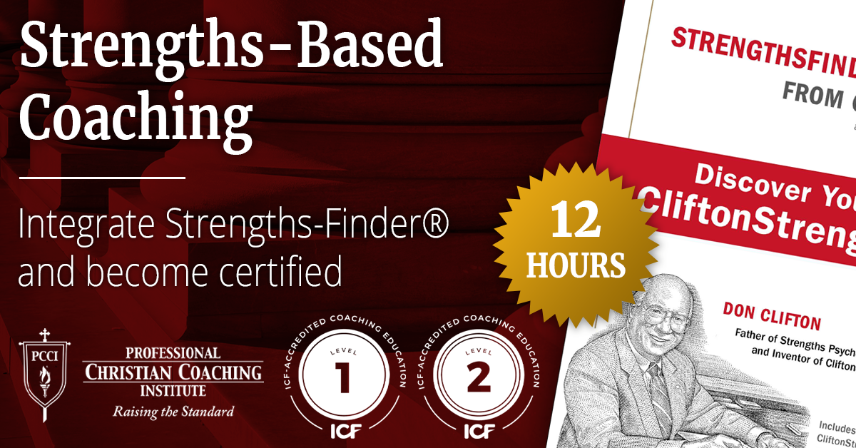 Strengths-Based Coaching - Professional Christian Coaching Institute
