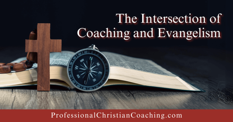 The Intersection of Coaching and Evangelism - Professional Christian ...